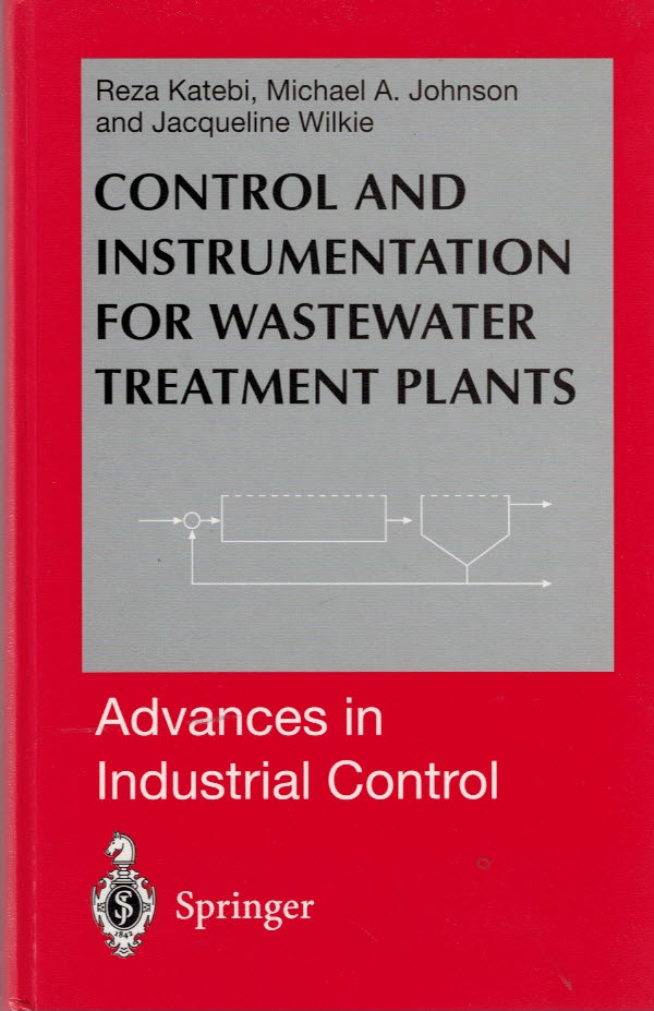 Control and Instrumentation for Wastewater Treatment Plants by Katebi ...