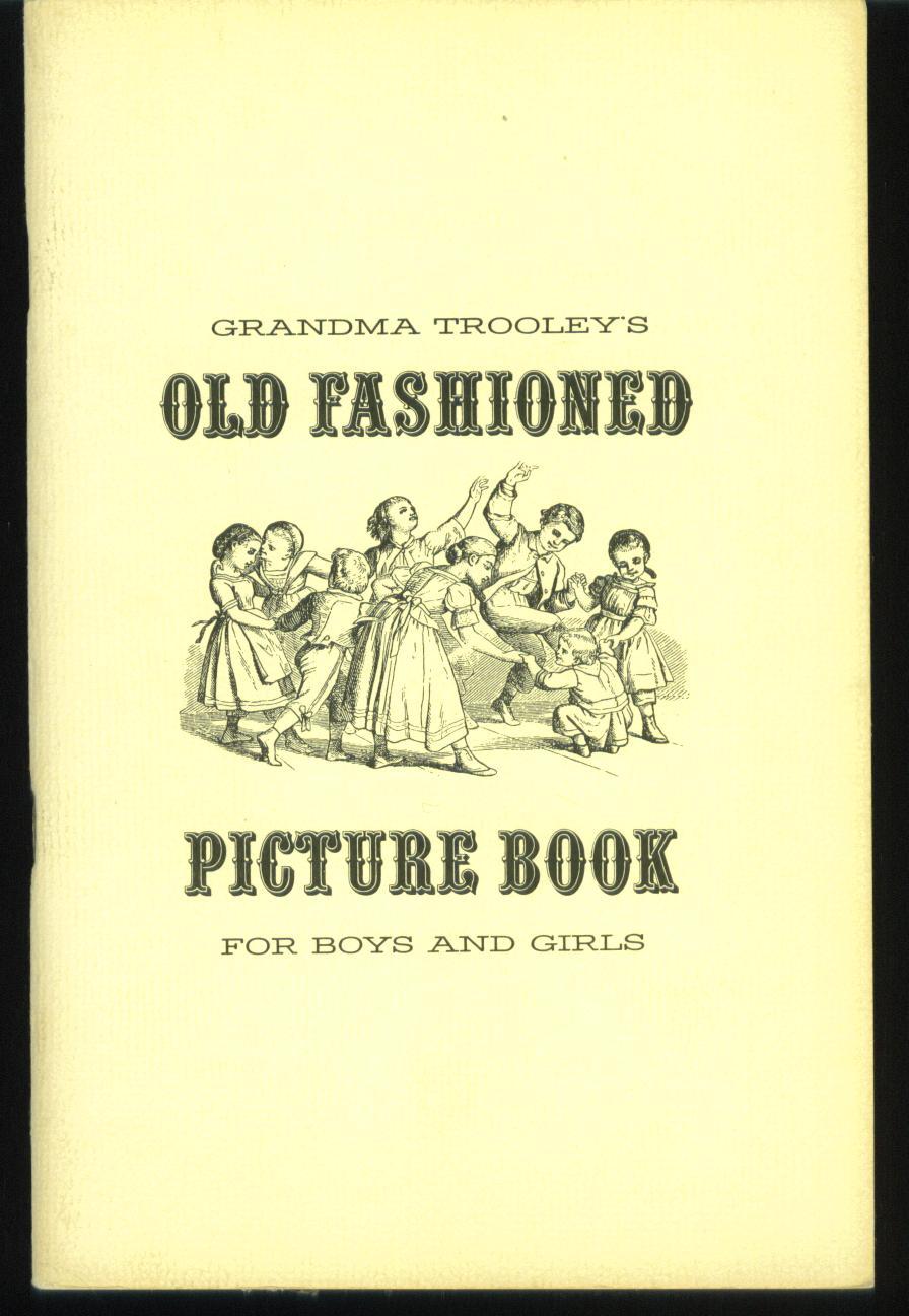 Grandma Trooley's Old Fashioned Picture Book for boys and Girls par ...