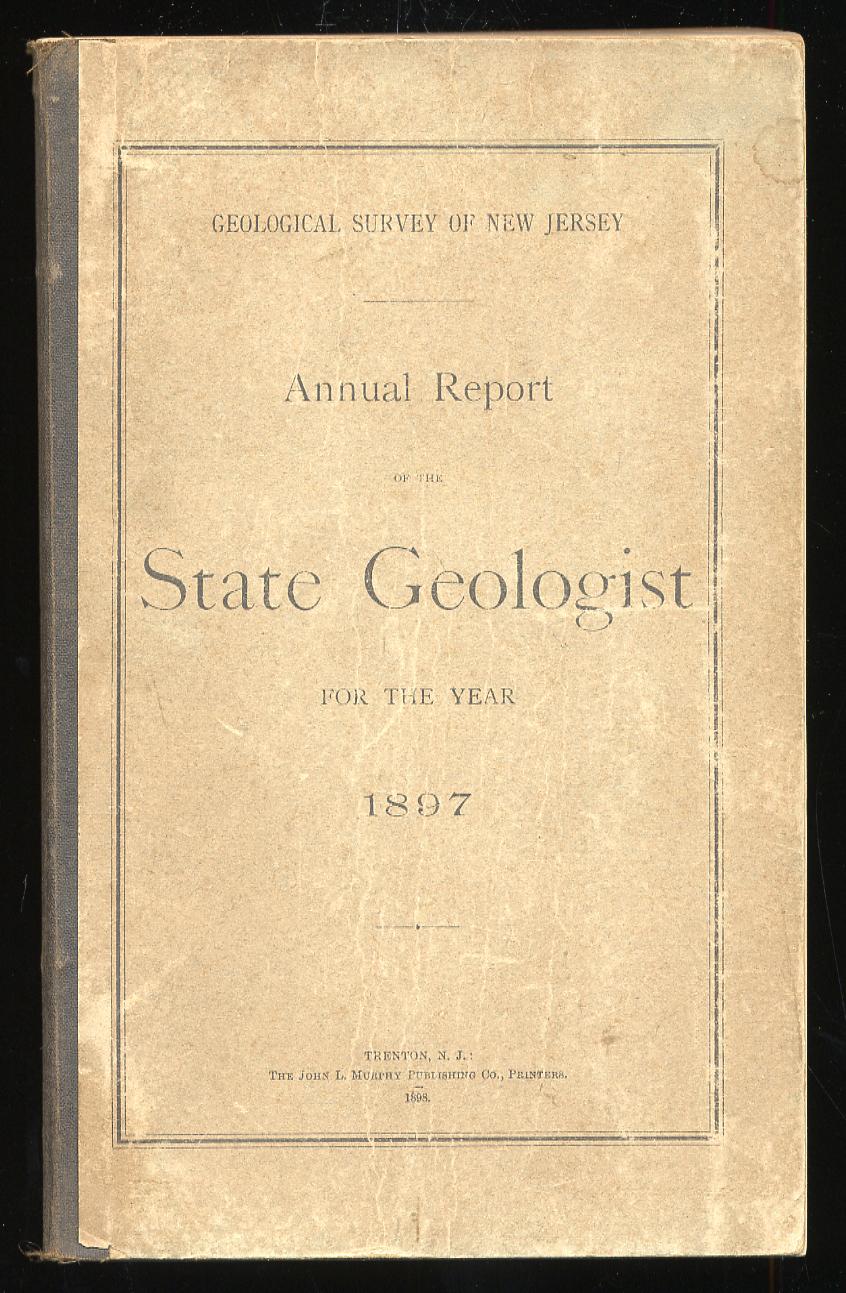 Annual Report of the State Geologist for the year 1897 by Geological ...