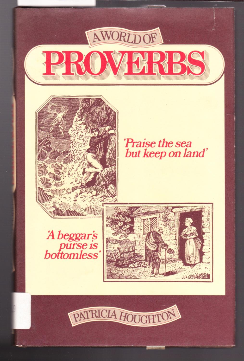 A World of Proverbs by Houghton, Patricia: Very Good Hard Cover (1981 ...