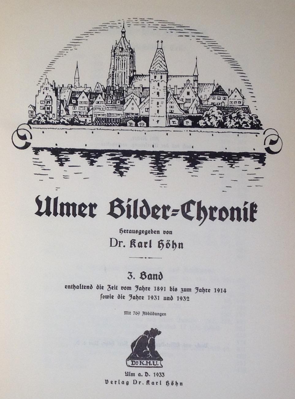 Ulmer Bilder-Chronik 3. Band : Enthaltend Die Zeit Vom Jahre 1891 Bis ...