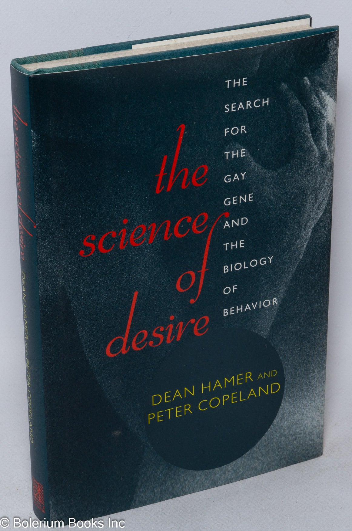The Science of Desire: the search for the gay gene and the biology of ...