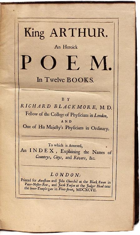 King Arthur. An Heroick Poem. In Twelve Books. by BLACKMORE, Richard ...