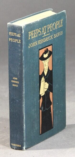 Peeps at people by BANGS, JOHN KENDRICK: (1899) | Rulon-Miller Books ...