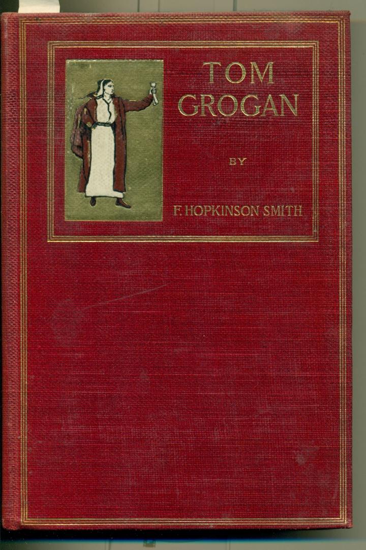 Tom Grogan. With Illustrations by Charles S. Reinhart. by SMITH, F ...