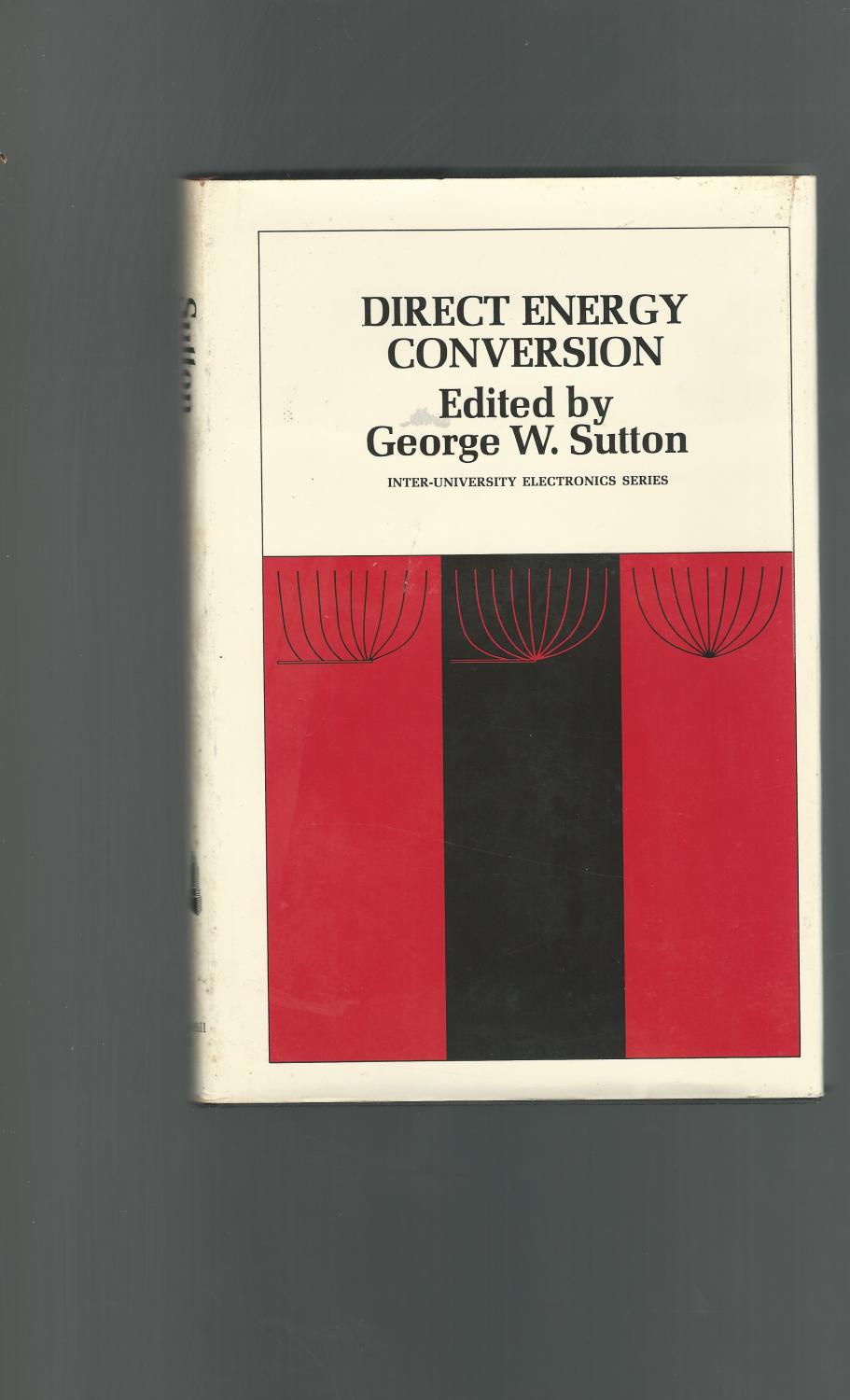 Direct Energy Conversion. (Inter-University Electronic Series, Vol. 3 ...