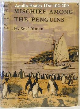 Mischief Among the Penguins by Tilman, H.W.: (1961) | Aquila Books ...
