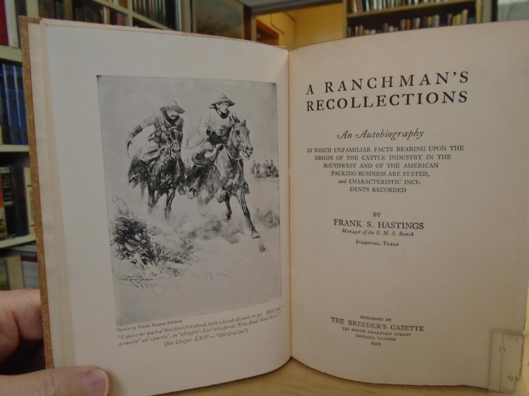 A Ranchman's Recollections An Autobiography in Which Unfamiliar facts ...