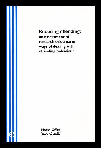 Reducing offending : an assessment of research evidence on ways of ...