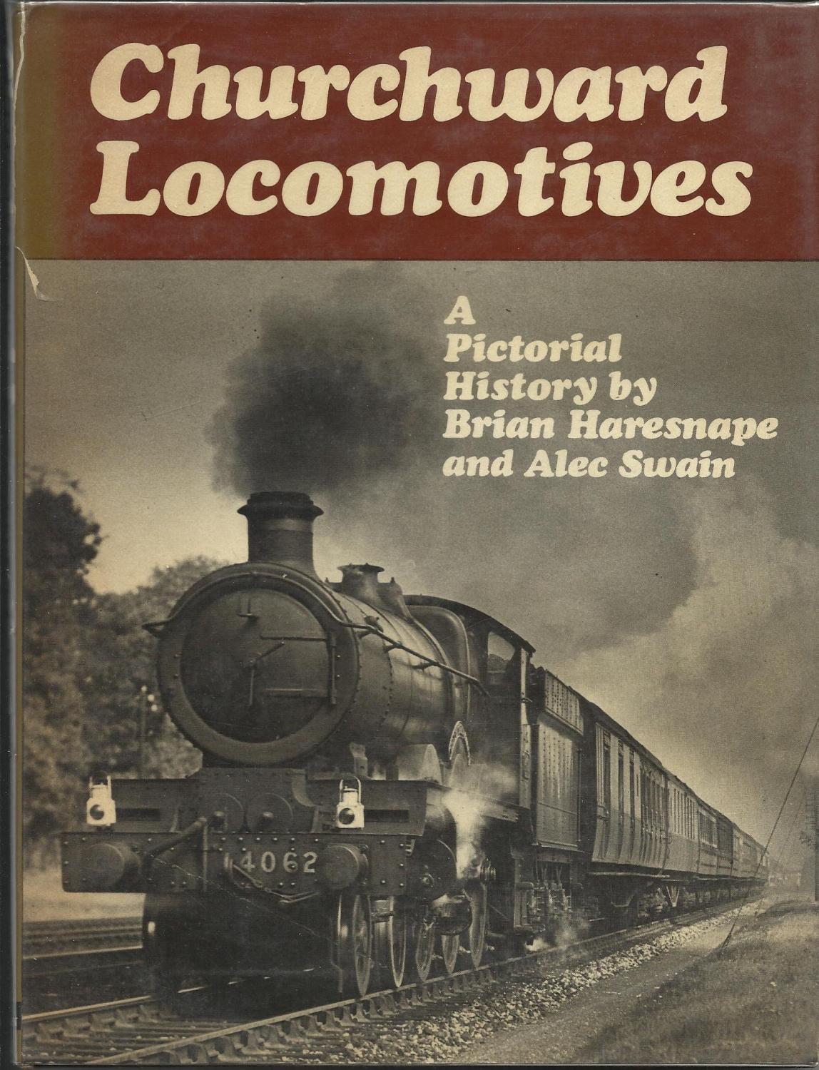Churchward Locomotives : A Pictorial History by Haresnape, Brian; Swain ...