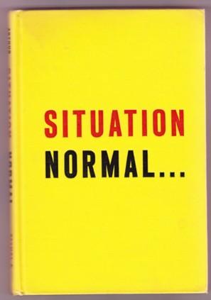 SITUATION NORMAL by Miller, Arthur: Very Good Hardcovers (1944) First ...