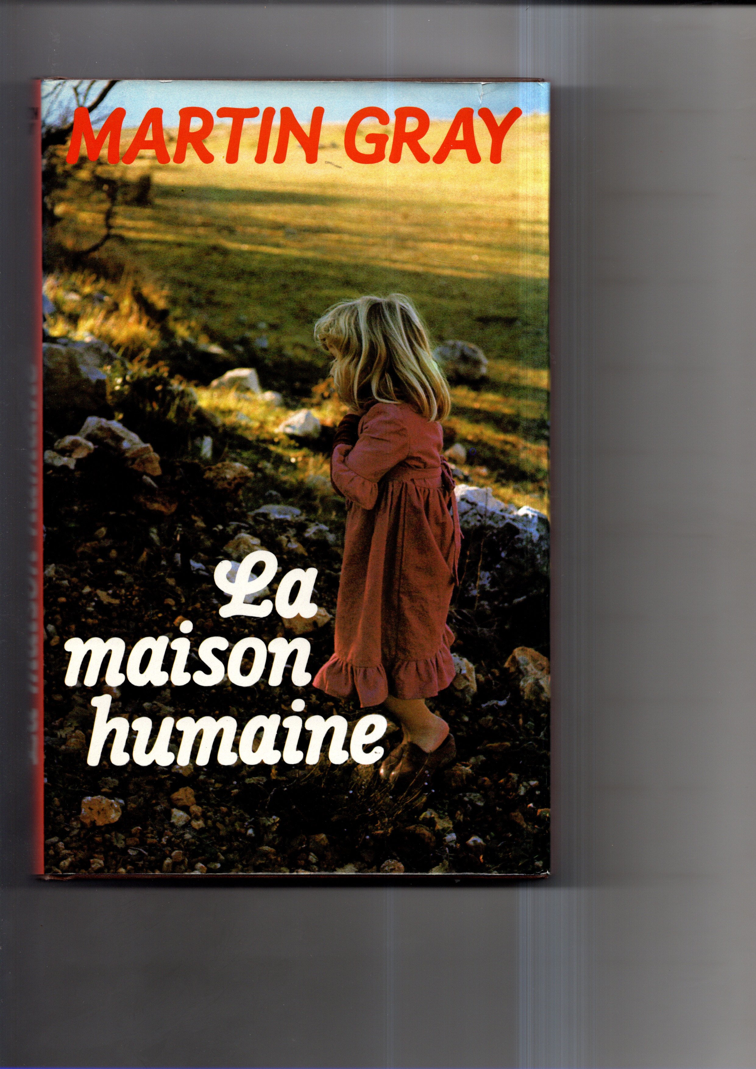 LA MAISON HUMAINE. von GRAY (Martin): Bon Couverture rigide (1985) | Librairie CLERC