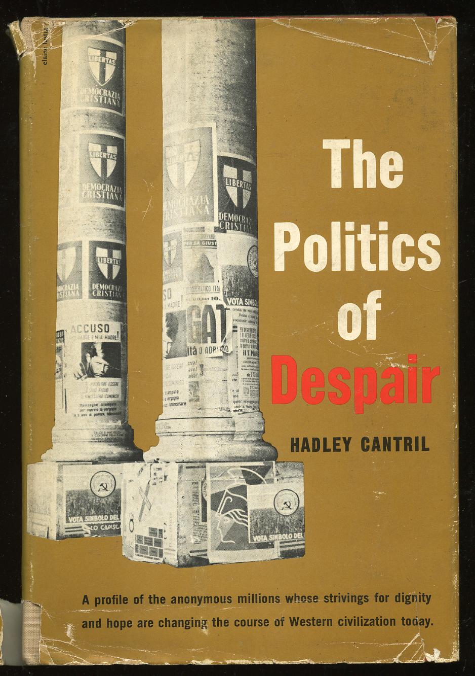 The Politics of Despair by CANTRIL, Hadley: Fine Hardcover (1958 ...