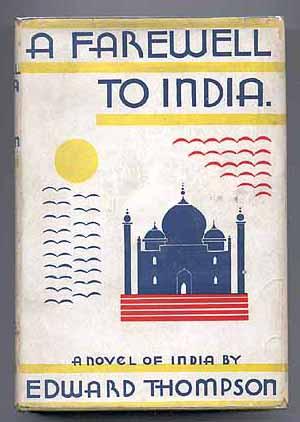 A Farewell to India by THOMPSON, Edward: Near Fine (1931) | Between the ...
