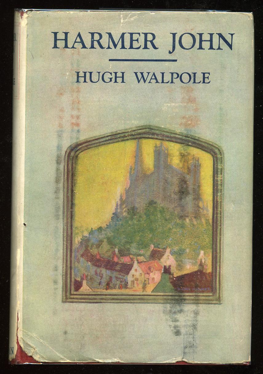 Harmer John: An Unworldly Story von WALPOLE, Hugh: Fine Hardcover (1926 ...