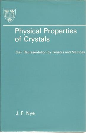 Physical Properties of Crystals: Their Representation By Tensors and ...