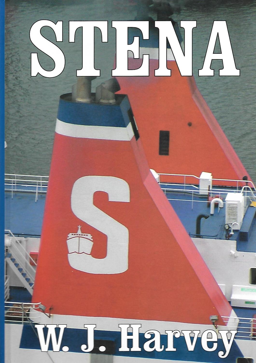 STENA - A Group Fleet History by Harvey W J: New Hard Cover (2006 ...
