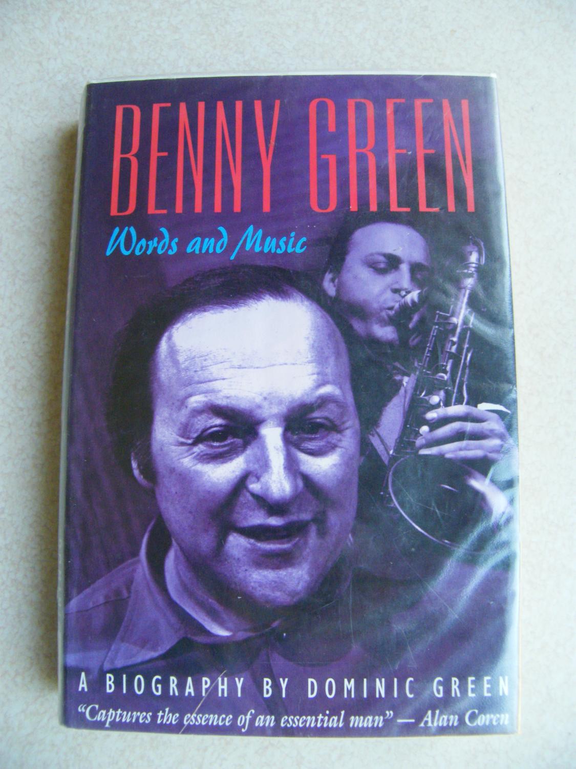 Benny Green. Words & Music. A Biography by Green, Dominic: Very Good ...