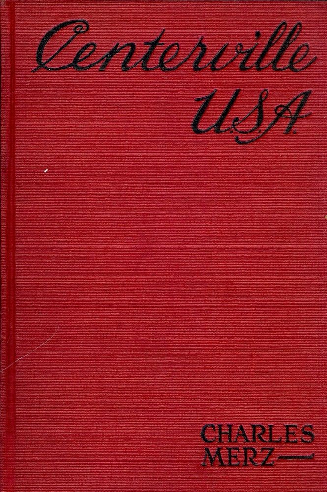 CENTERVILLE, USA by MERZ, Charles: (1924) Signed by Author(s) | Antic ...