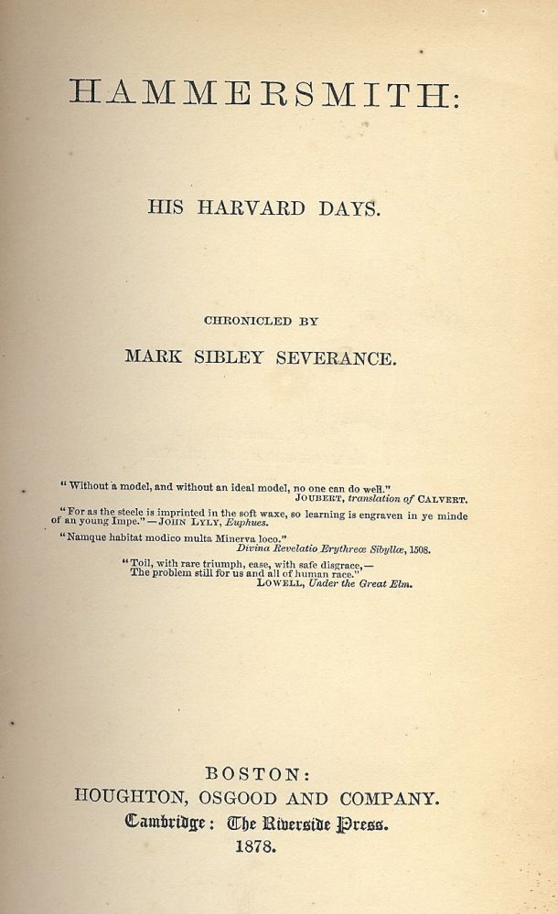 HAMMERSMITH: HIS HARVARD DAYS von SEVERANCE, Mark Sibley: (1878 ...