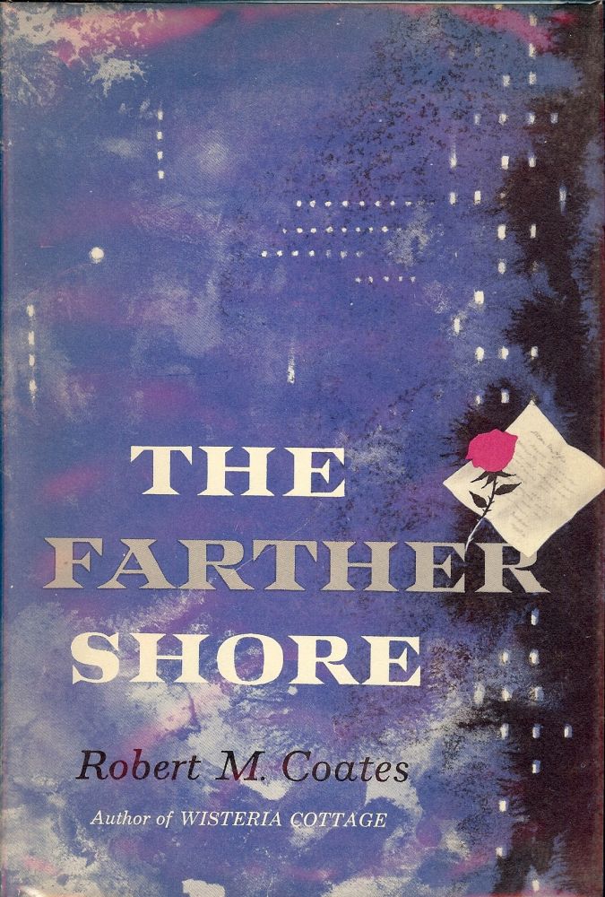THE FARTHER SHORE by COATES, Robert M.: (1955) Signed by Author(s ...