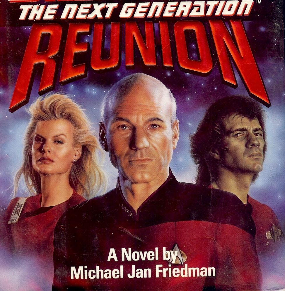 STAR TREK THE NEXT GENERATION: REUNION by FRIEDMAN, Michael Jan: (1991 ...