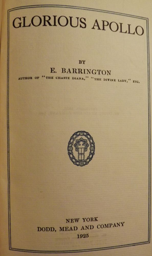 GLORIOUS APOLLO by BARRINGTON, E.: (1925) | Antic Hay Books