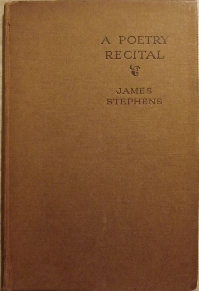 A POETRY RECITAL by STEPHENS, James: (1925) Signed by Author(s) | Antic ...