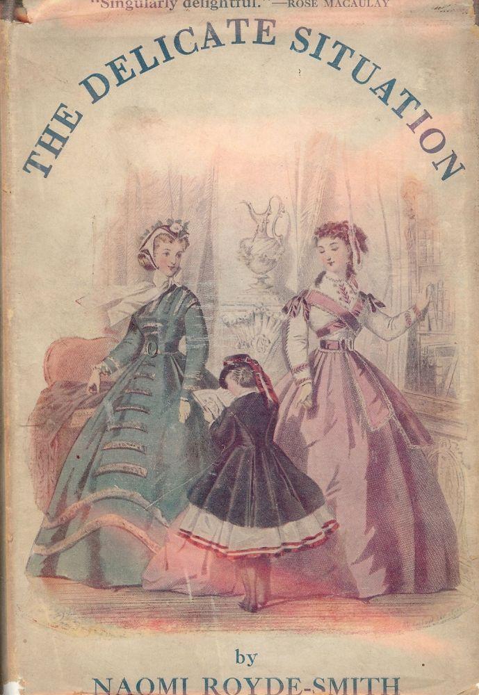 THE DELICATE SITUATION by ROYDE-SMITH, Naomi: (1931) | Antic Hay Books