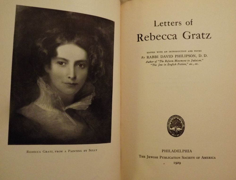 LETTERS OF REBECCA GRATZ by PHILIPSON, Rabbi David: (1929) Signed by ...