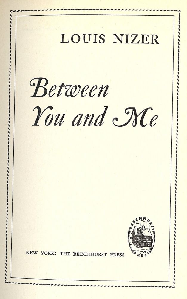 BETWEEN YOU AND ME by NIZER, Louis: (1948) Signed by Author(s) | Antic ...
