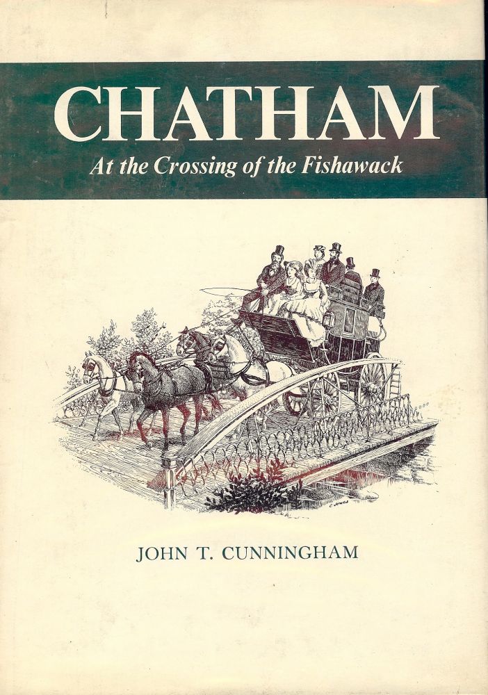 CHATHAM: AT THE CROSSING OF THE FISHAWACK von CUNNINGHAM, John T ...