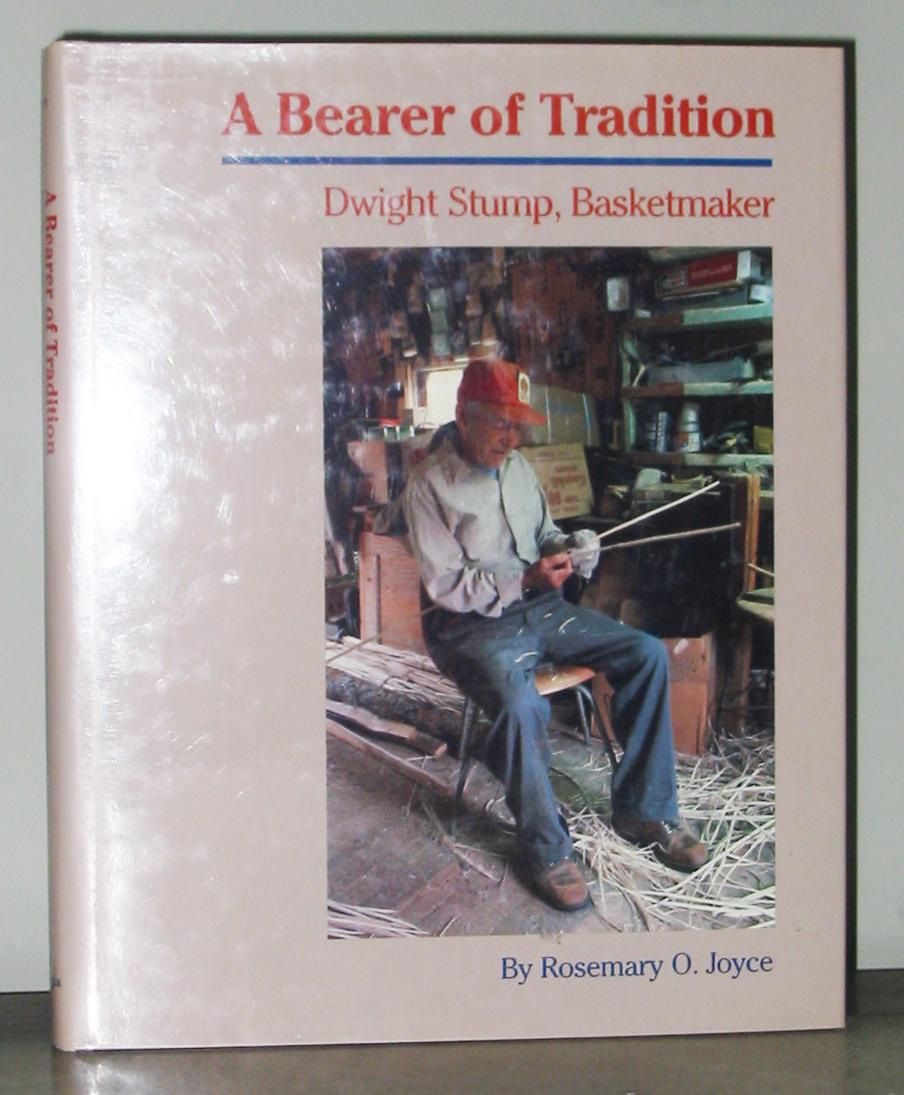 A Bearer of Tradition: Dwight Stump, Basketmaker by Joyce, Rosemary O ...