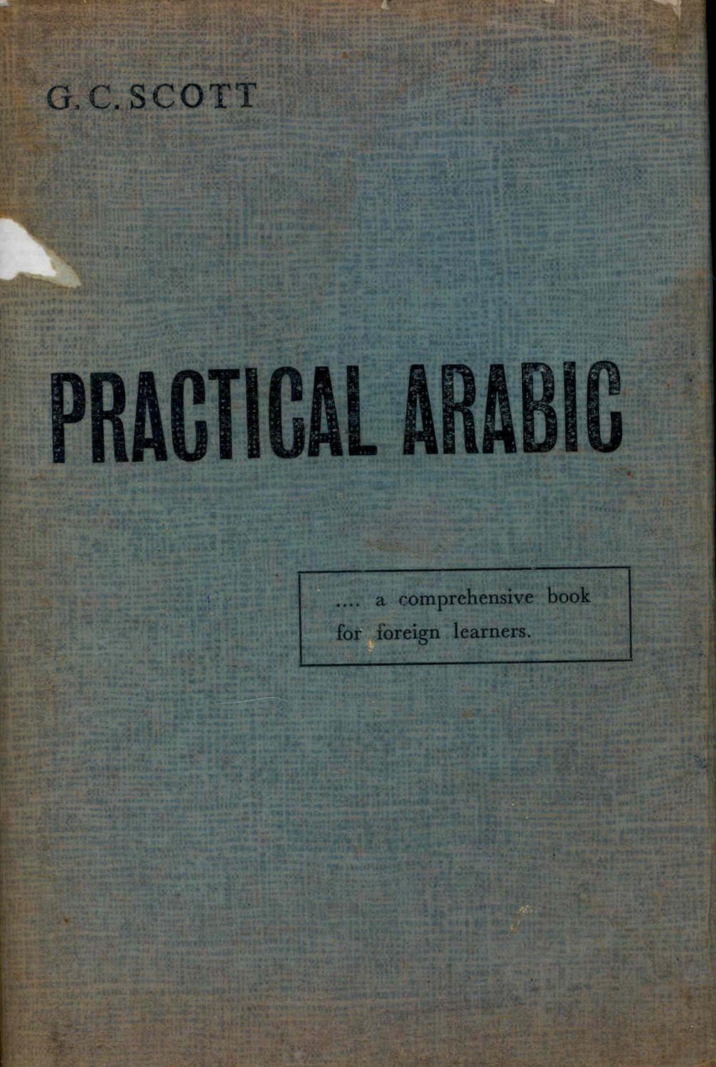Practical Arabic : [A Comprehensive Book for Foreign Learners] by Scott ...