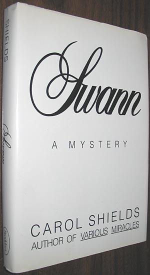 Swann: A Mystery by Shields, Carol: VG Hard Cover (1987) First Edition ...