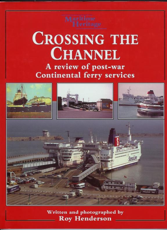 CROSSING THE CHANNEL: A Review of Post-War Continental Ferry Services ...