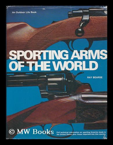 Sporting Arms of the World by Bearse, Ray: (1976) First Edition. | MW ...