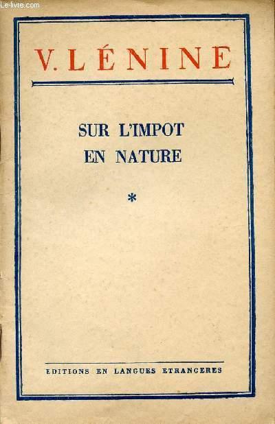 SUR L'IMPOT EN NATURE / COLLECTION "LES CLASSIQUES DU MARXISME ...