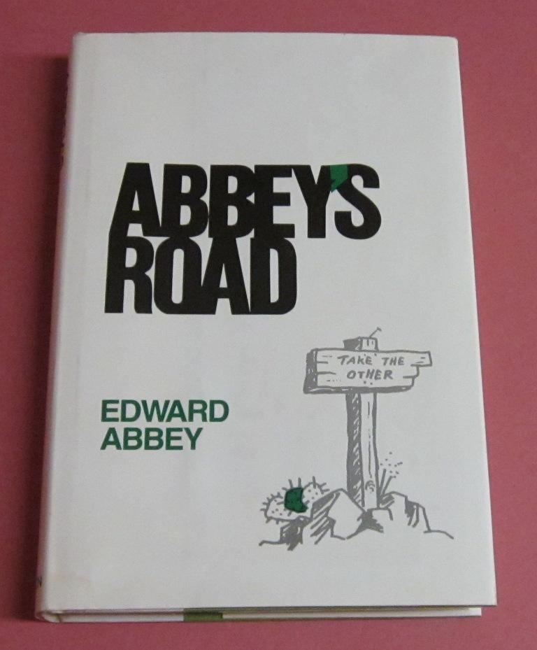 Abbey's Road by Abbey, Edward: Near Fine Hardcover (1979) 1st Edition ...