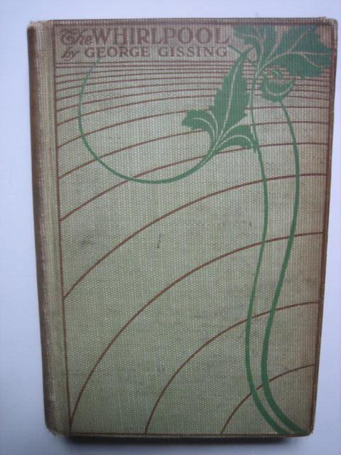 The Whirlpool by GISSING George (Robert): Good Hardcover 1st Edition ...