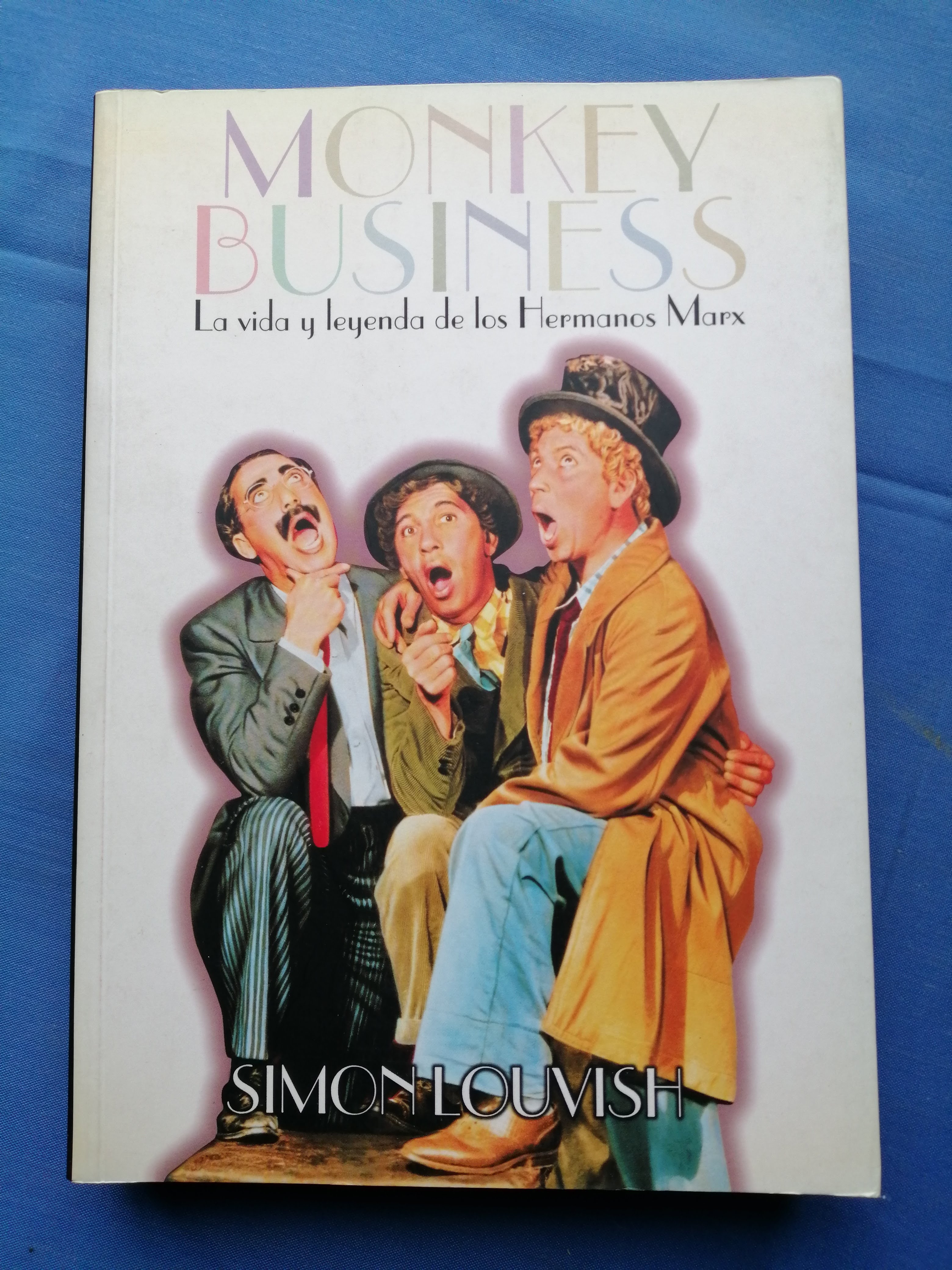 Monkey business : la vida y leyenda de los Hermanos Marx by Louvish ...