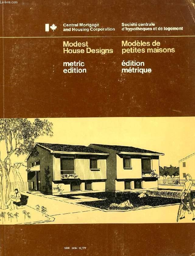 MODEST HOUSE DESIGNS, METRIC EDITION / MODELES DE PETITES MAISONS ...
