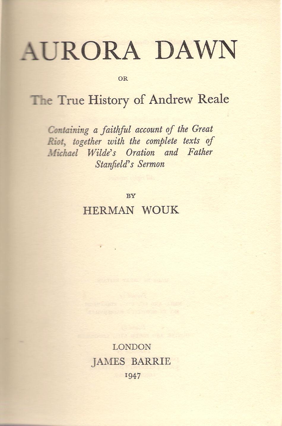 Aurora Dawn or The True History of Andrew Reale by Wouk, Herman: Very ...