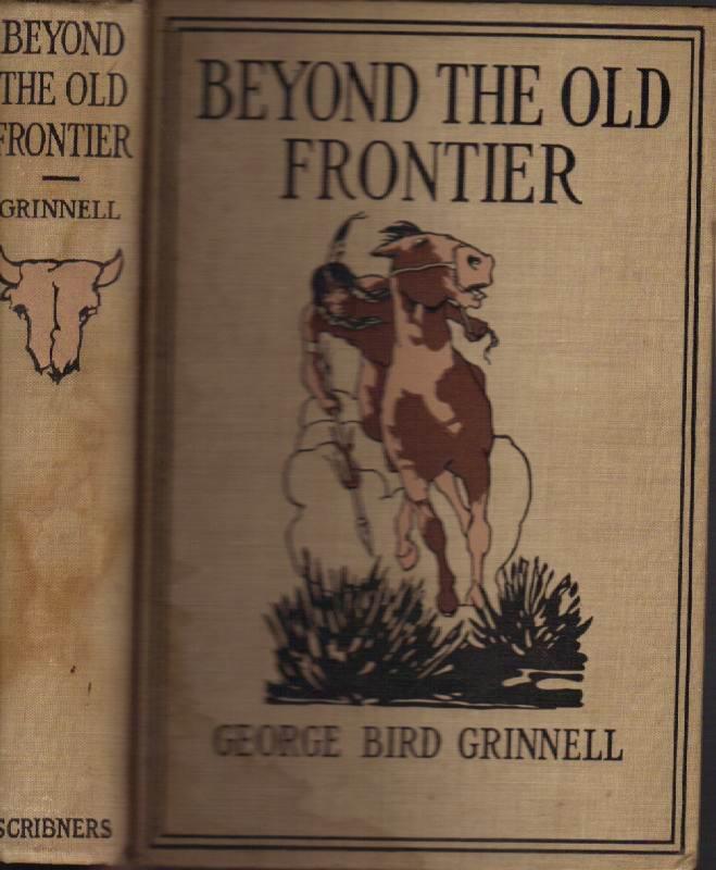 Beyond the Old Frontier: Adventures of Indian-Fighters, Hunters, and ...