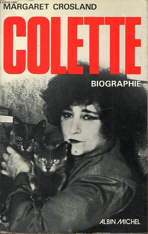 COLETTE BIOGRAPHIE by MARGARET CROSLAND: bon Couverture souple (1973 ...
