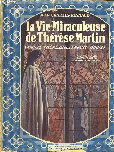 LA VIE MIRACULEUSE DE THERESE MARTIN. von REYNAUD JEAN CHARLES.: bon ...
