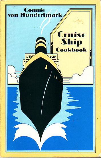 CRUISE SHIP COOKBOOK by Von HUNDERTMARK, Connie: (1986) | Jean-Louis ...