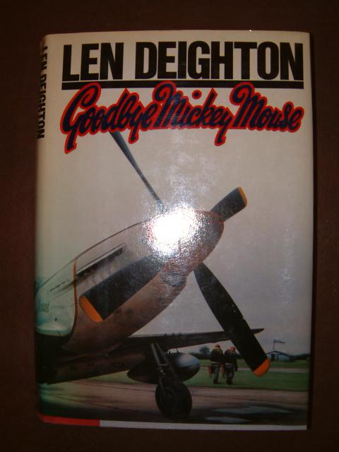 Goodbye, Mickey Mouse by Deighton, Len: Very Good Hardcover (1982 ...