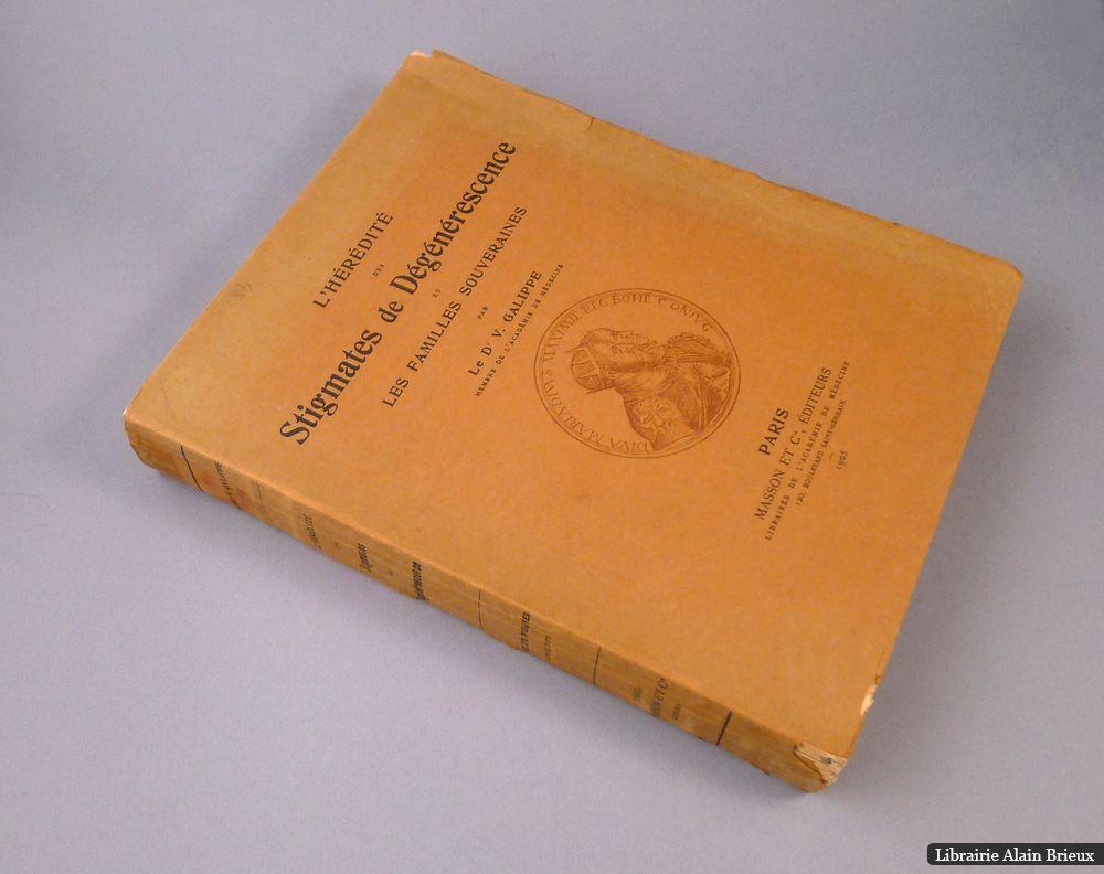L'hérédité des stigmates de dégénérescence et les familles souveraines ...