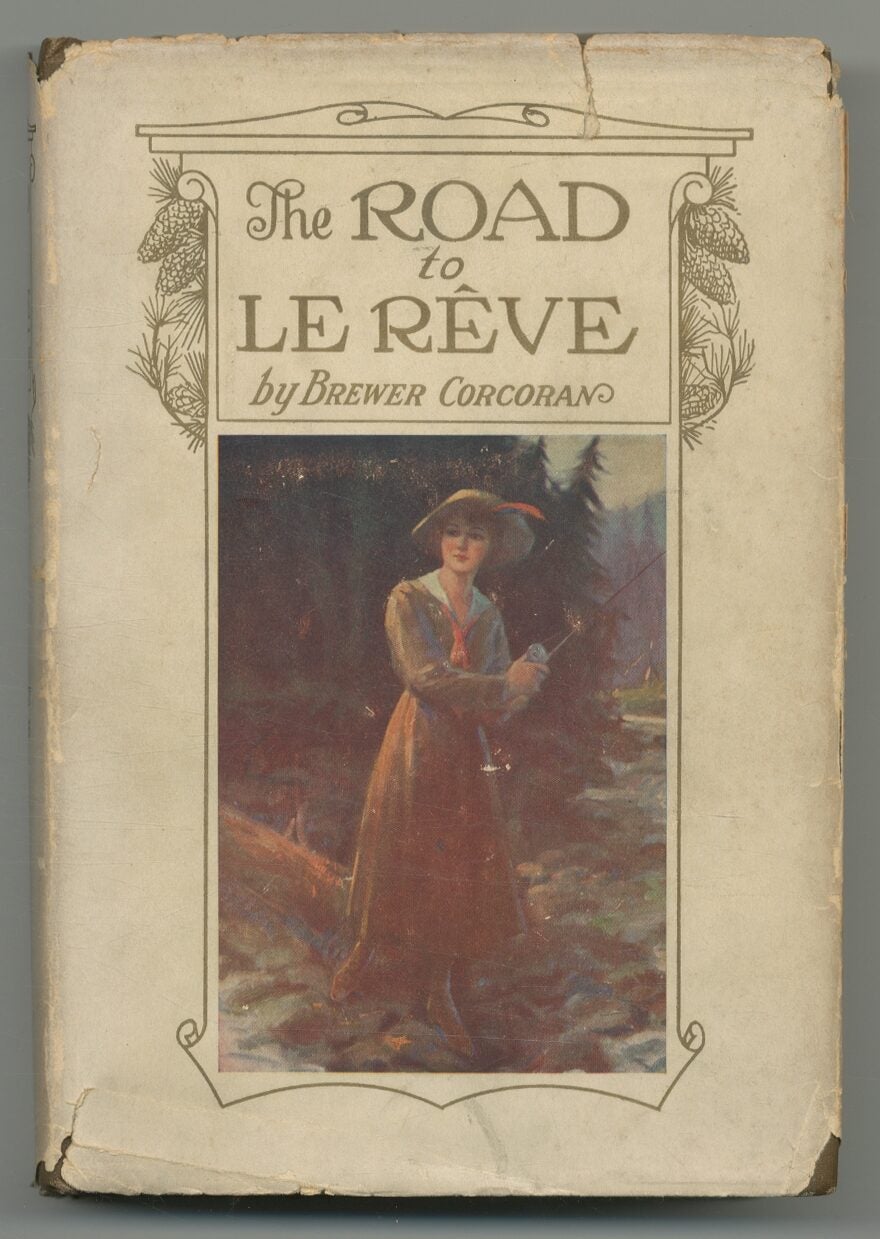 The Road to Le Rêve by CORCORAN, Brewer: Very Good Hardcover (1916 ...